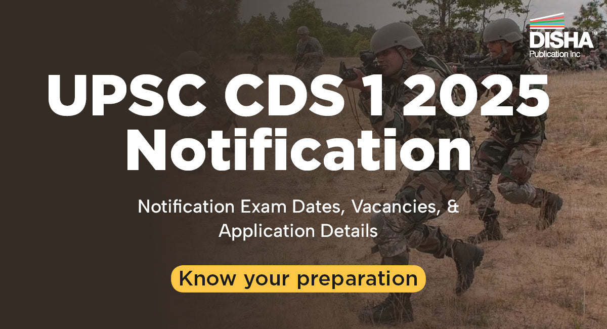 UPSC CDS 1 2025 Notification: Check Post-wise Vacancy Details for 457 – Disha Publication