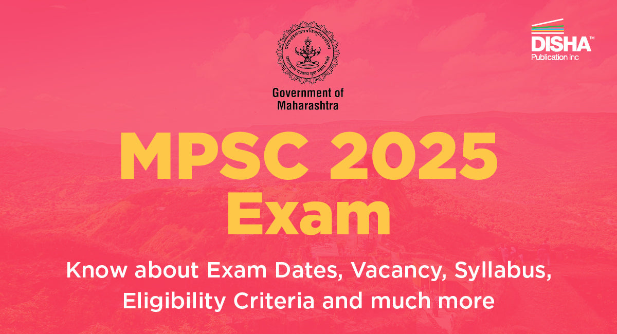 MPSC 2025 Exam: Know about Exam Dates, Vacancy, Syllabus, Eligibility ...