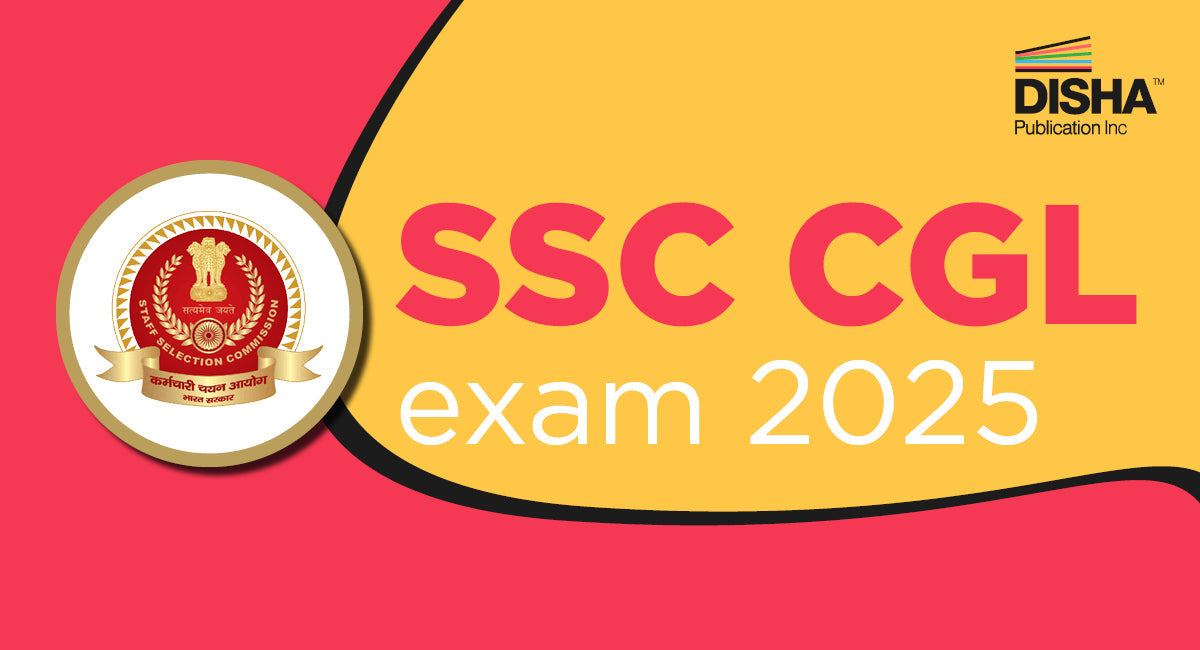 SSC CGL Exam 2025: Vacancies,Important Dates and Syllabus – Disha ...